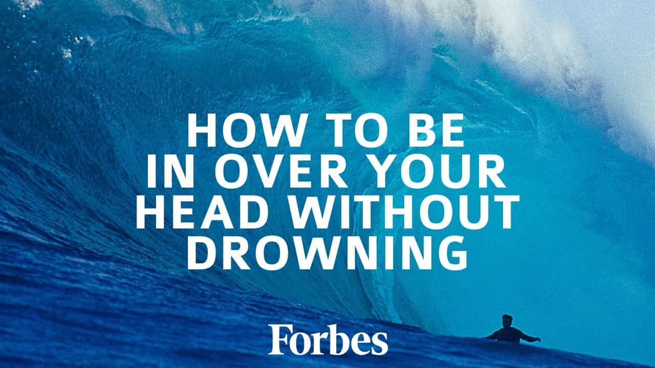 How to Be in Over Your Head Without Drowning - N2Growth