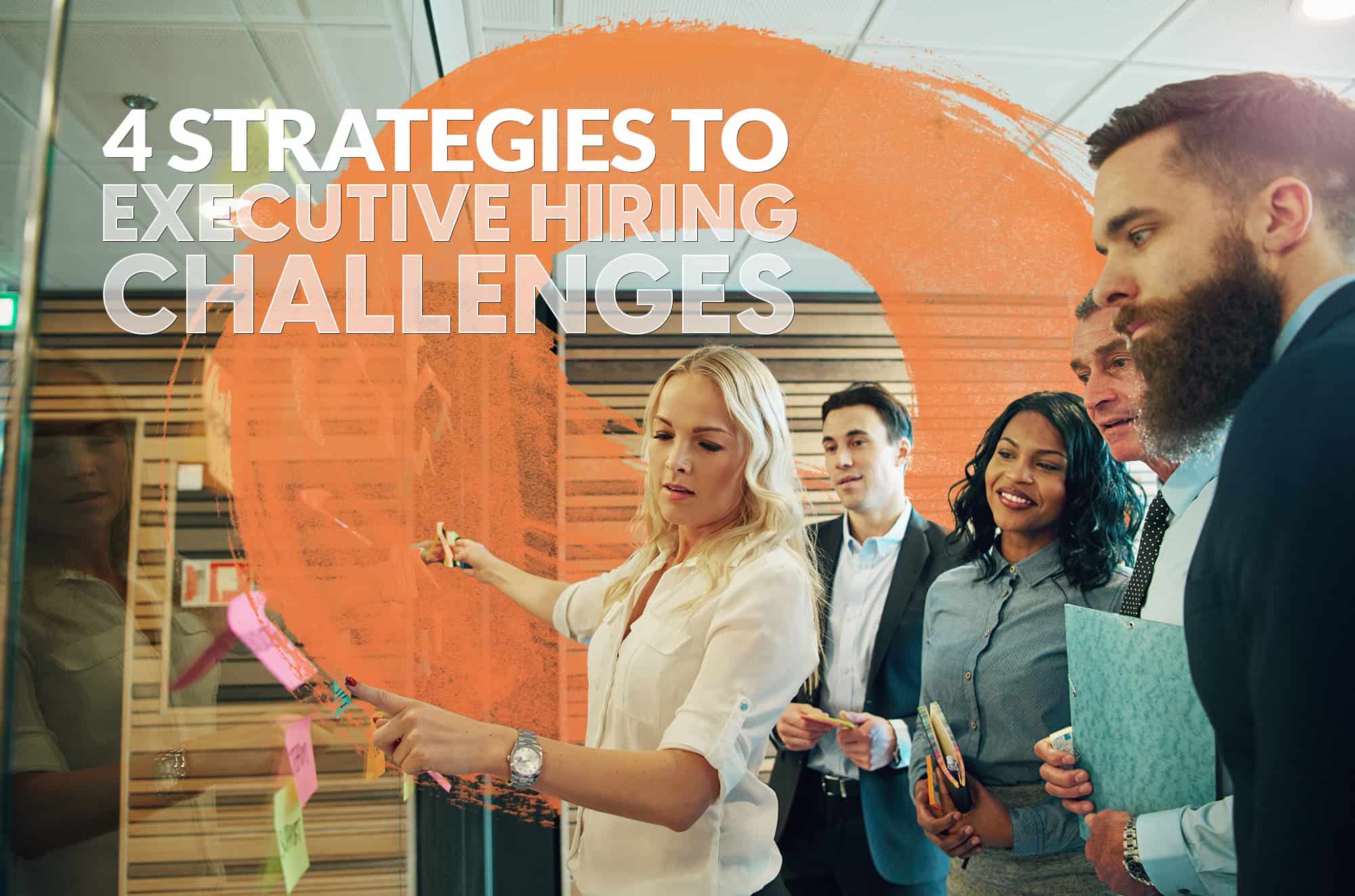 4 Strategies To Overcome Executive Hiring Challenges | N2Growth