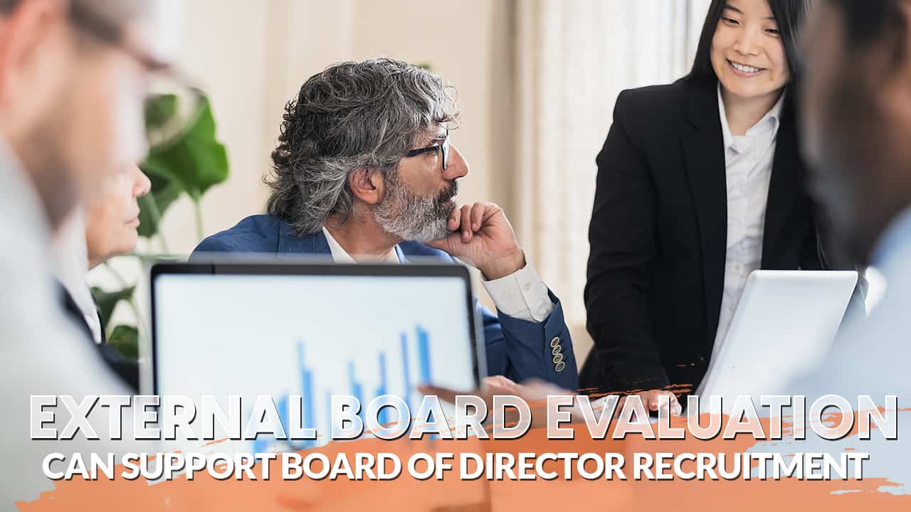 How External Evaluation Supports Board of Director Recruitment