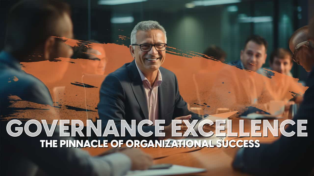 Board Governance: The Pinnacle of Organizational Success