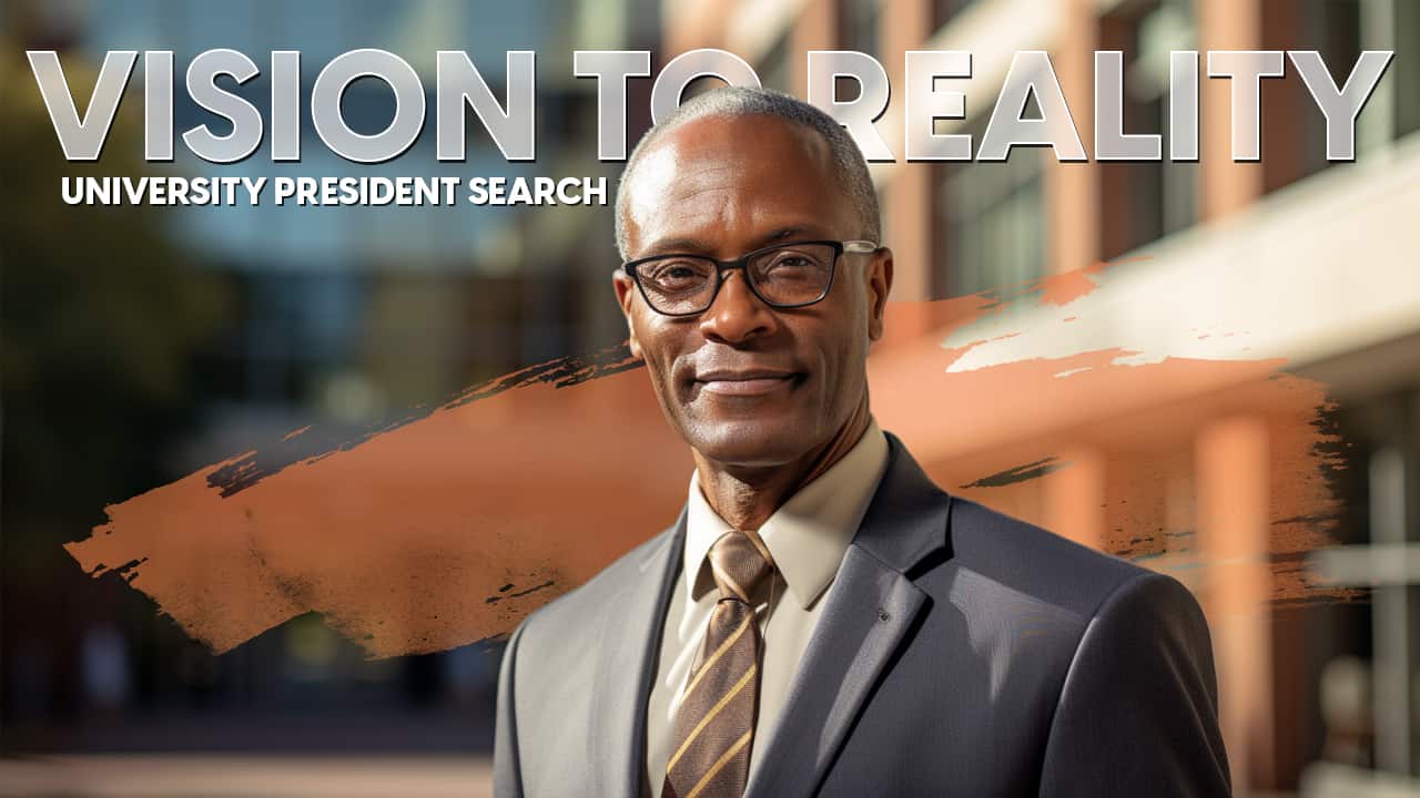 From Vision to Reality: University President Search - N2Growth