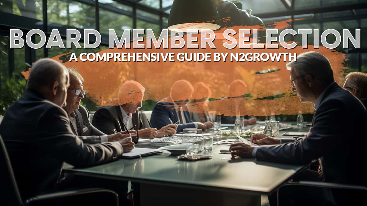 Mastering Board Member Selection: A Comprehensive Guide