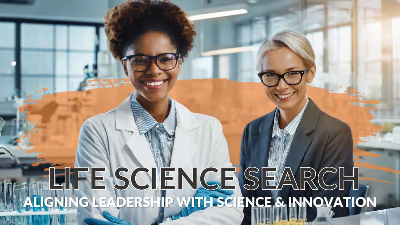 Life Sciences: Identifying Leaders Aligned to Innovation and Growth