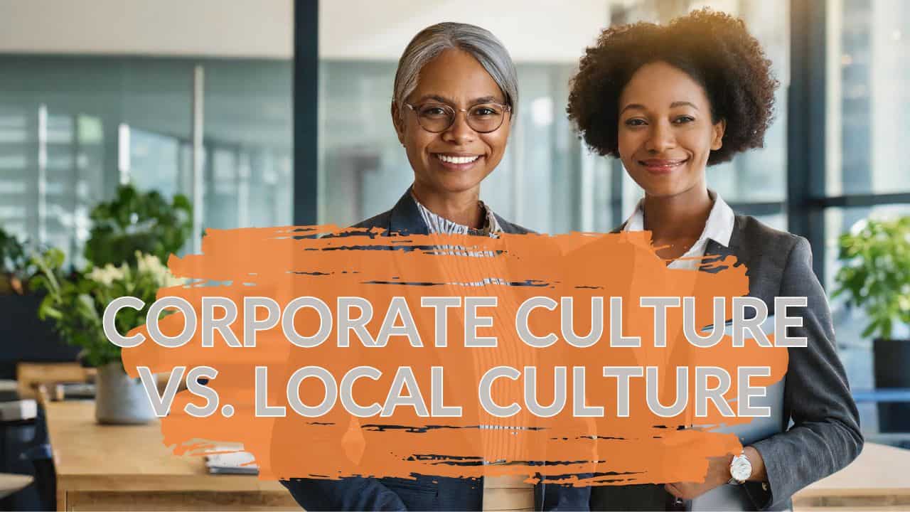 Avoiding Conflicts: Corporate Culture vs. Local Culture