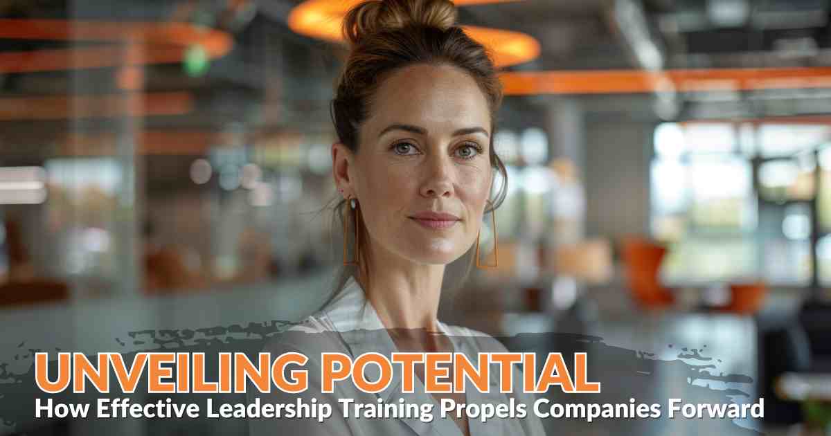 Unveiling Potential: How Effective Leadership Training Propels Us Forward